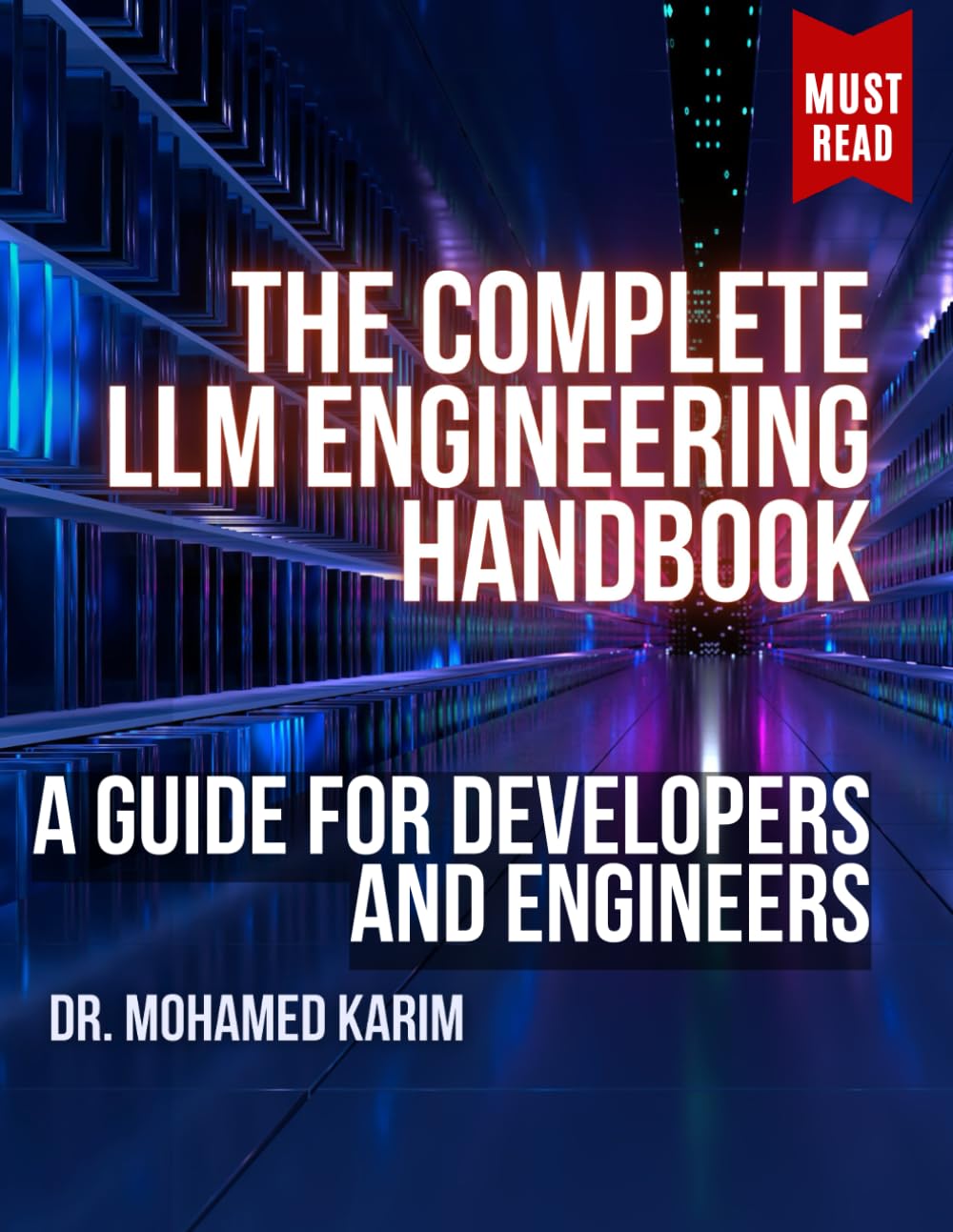 The Complete LLM Engineering Handbook: A Guide for Developers and Engineers: Amazon.co.uk: Karim ...