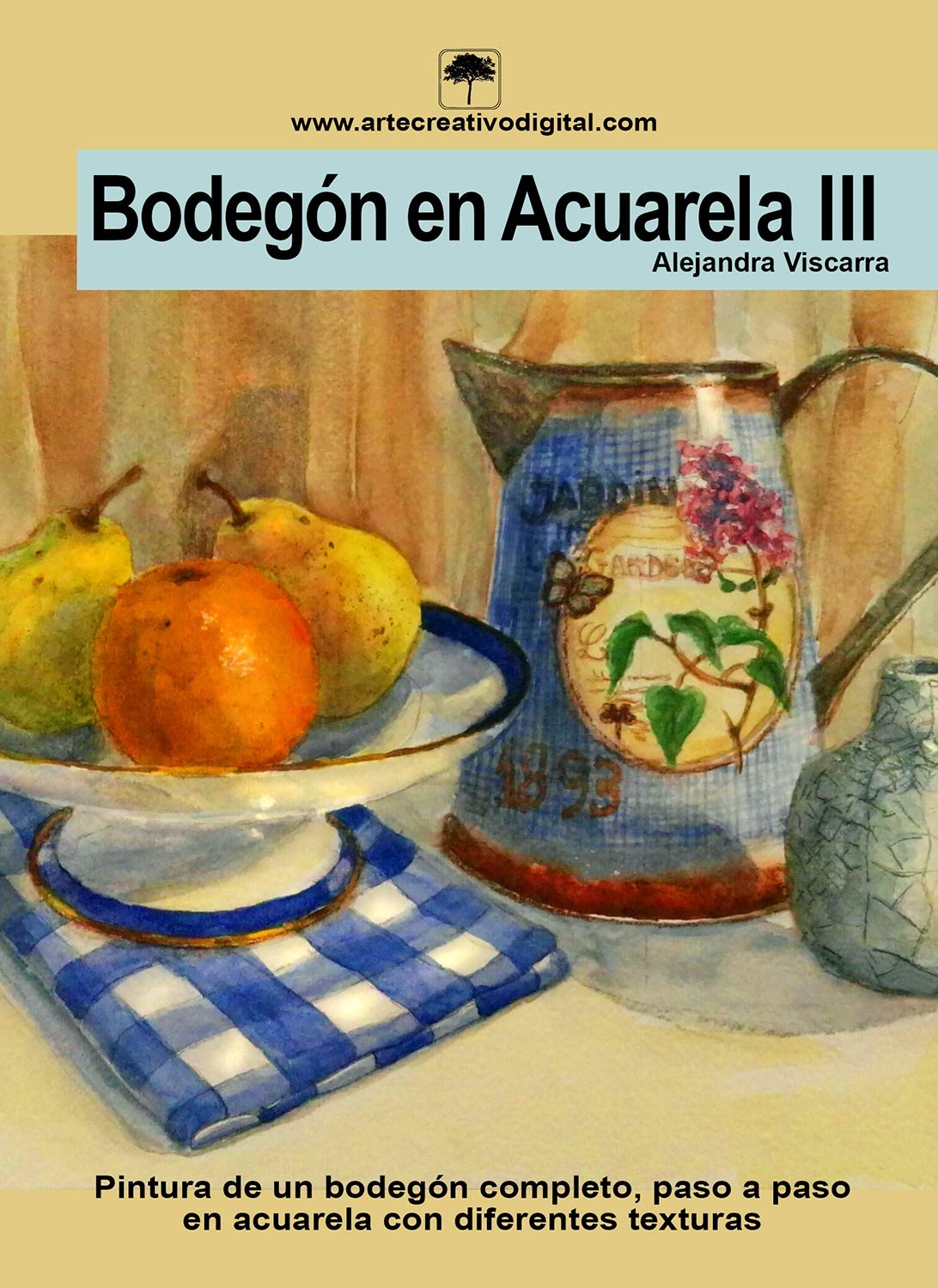 Buy Cómo pintar el Bodegón en Acuarela III Texturas de frutas, telas ...