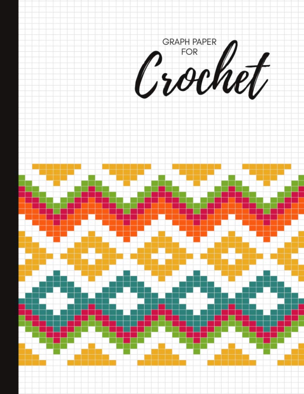 Graph Paper for Crochet: Design your own crochet patterns, graph paper ...