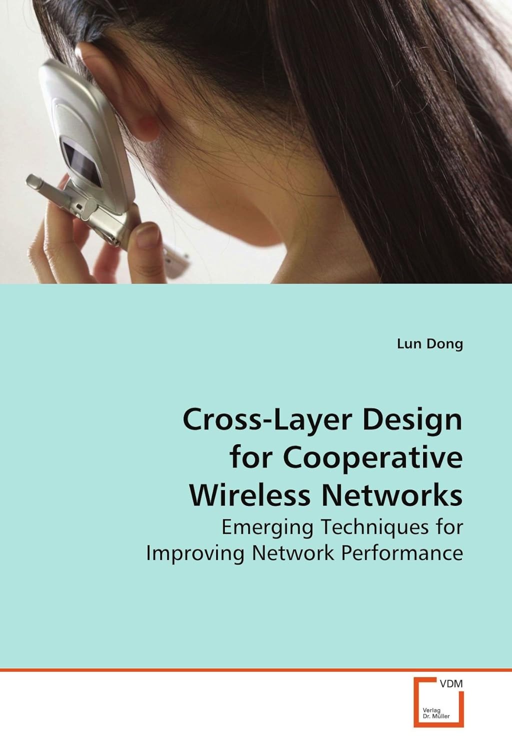 Cross-Layer Design for Cooperative Wireless Networks: Emerging Techniques for Improving Network ...