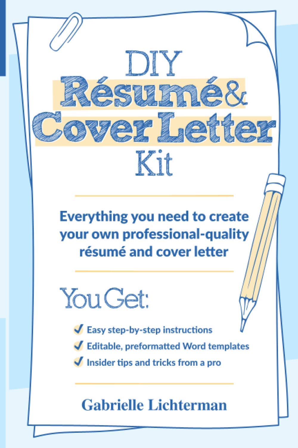 DIY Résumé and Cover Letter Kit: Everything You Need to Create Your Own ...