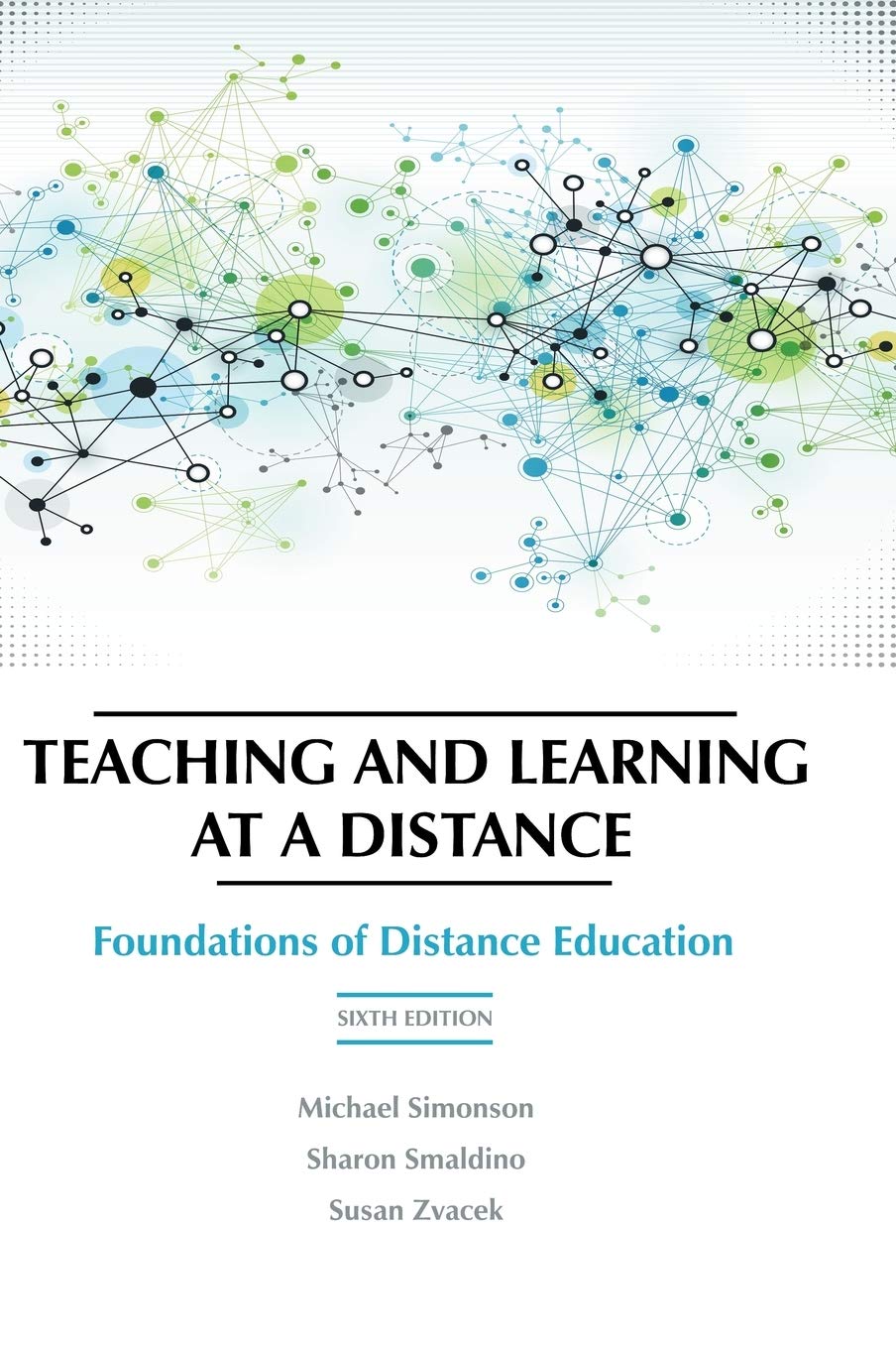 Teaching and Learning at a Distance: Foundations of Distance Education ...