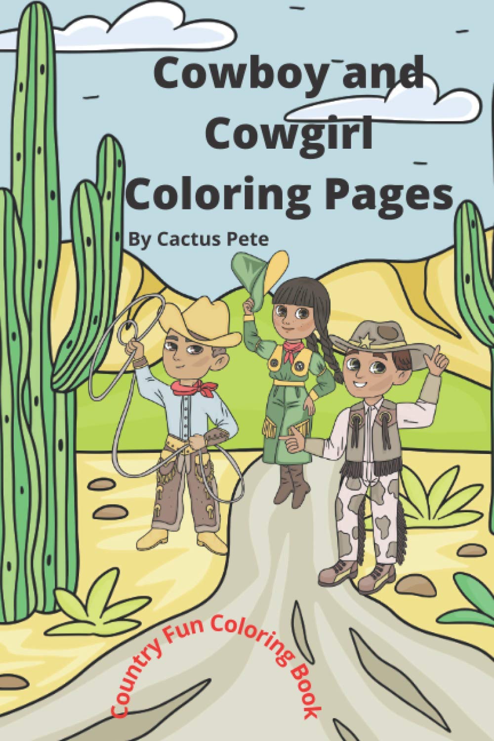 Cowboy and Cowgirl Coloring Pages: Country Fun Coloring Book: Pete ...