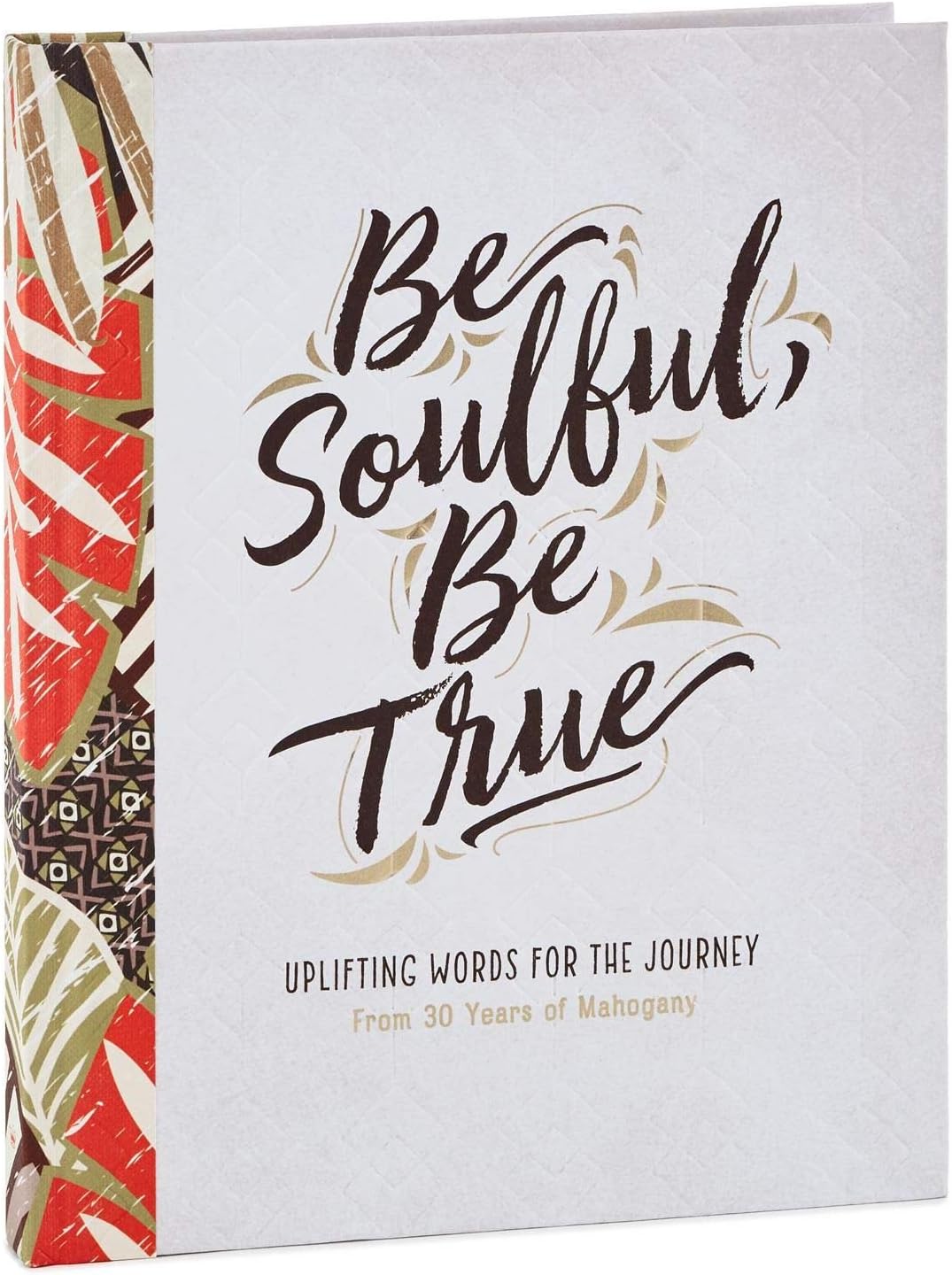Amazon.com - Hallmark Be Soulful, Be True: Uplifting Words for The ...