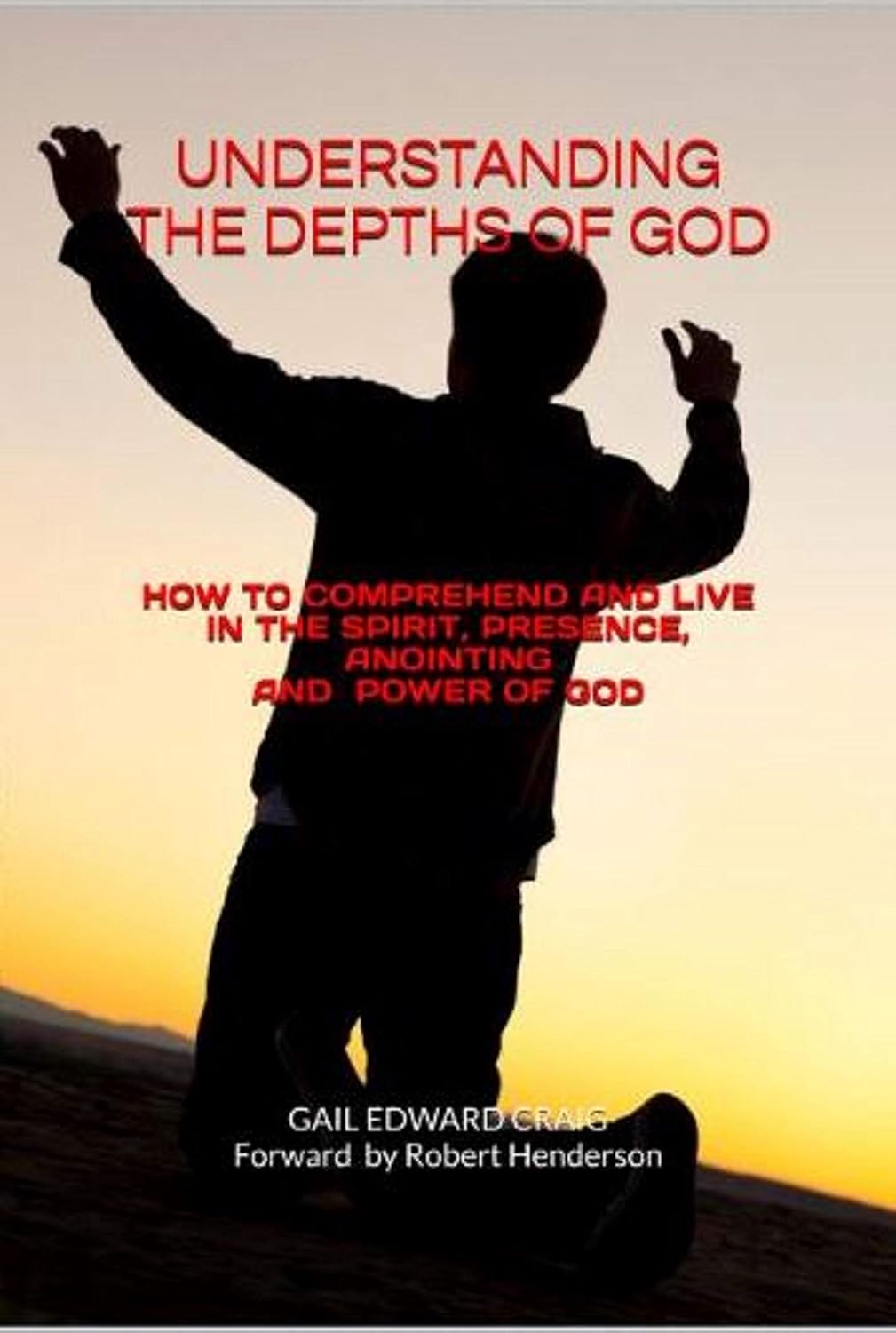 Amazon.com: UNDERSTANDING THE DEPTHS OF GOD: How to Comprehend and Live ...