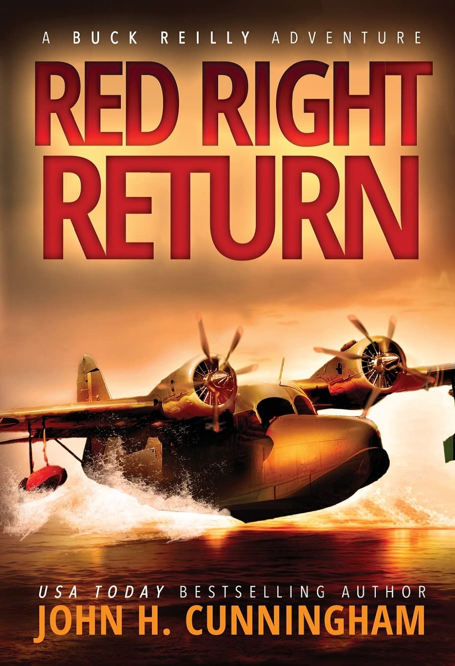 Red Right Return (Buck Reilly Adventure Series): Cunningham, John H ...