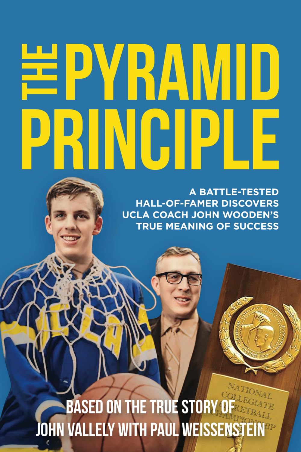 THE PYRAMID PRINCIPLE: A Battle-Tested Hall-of-Famer Discovers UCLA ...