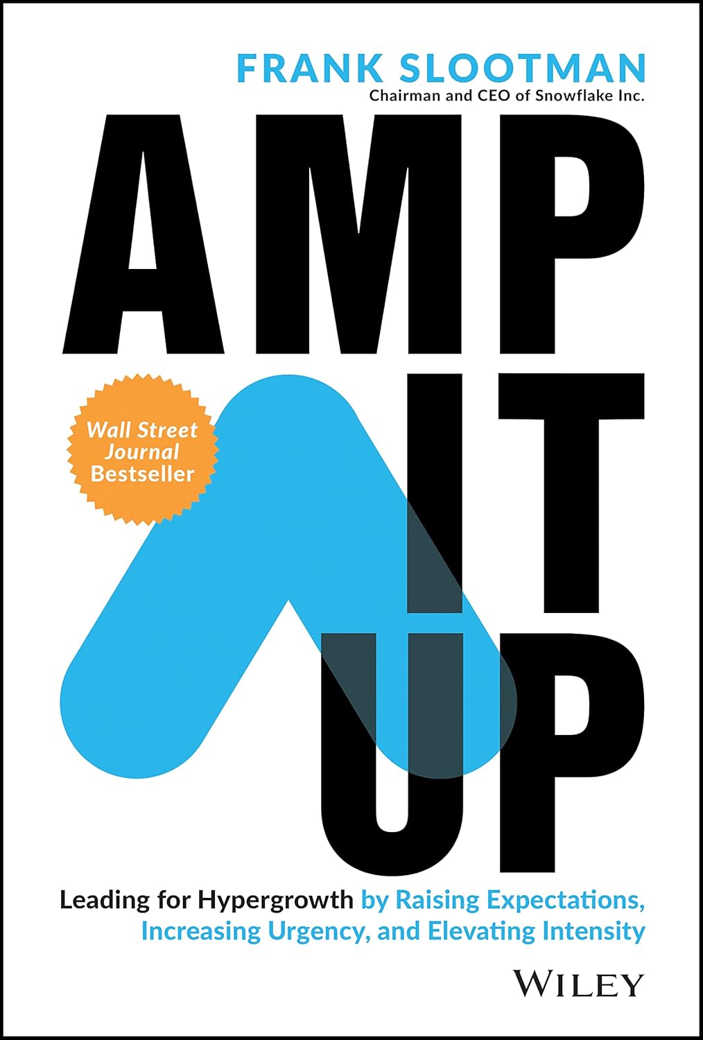 Amp It Up: Leading for Hypergrowth by Raising Expectations, Increasing ...