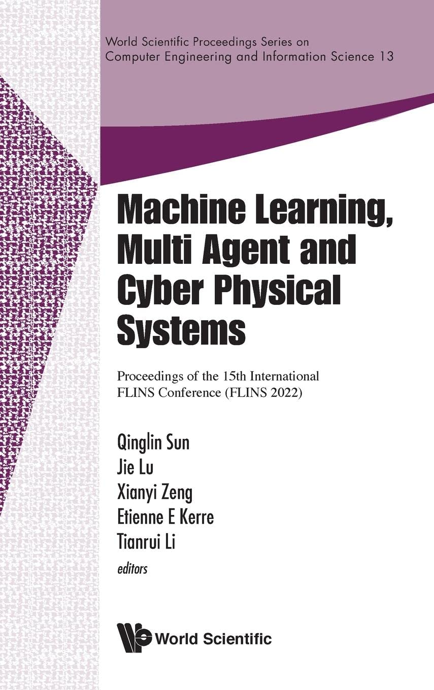 Machine Learning, Multi Agent and Cyber Physical Systems - Proceedings ...