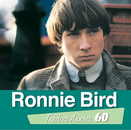 Les Tendres Années: Ronnie Bird, Ronnie Bird, Tommy Brown, Tom Scott ...