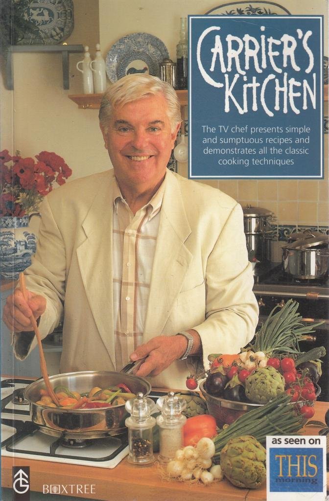 Carrier's Kitchen: Robert Carrier: 9780752210322: Amazon.com: Books