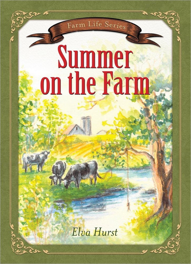 Summer on the Farm (Farm Life Series): Hurst, Elva, Wright ...