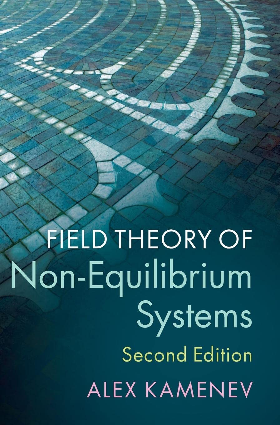 Field Theory of Non-Equilibrium Systems: Amazon.co.uk: Kamenev, Alex: 9781108488259: Books