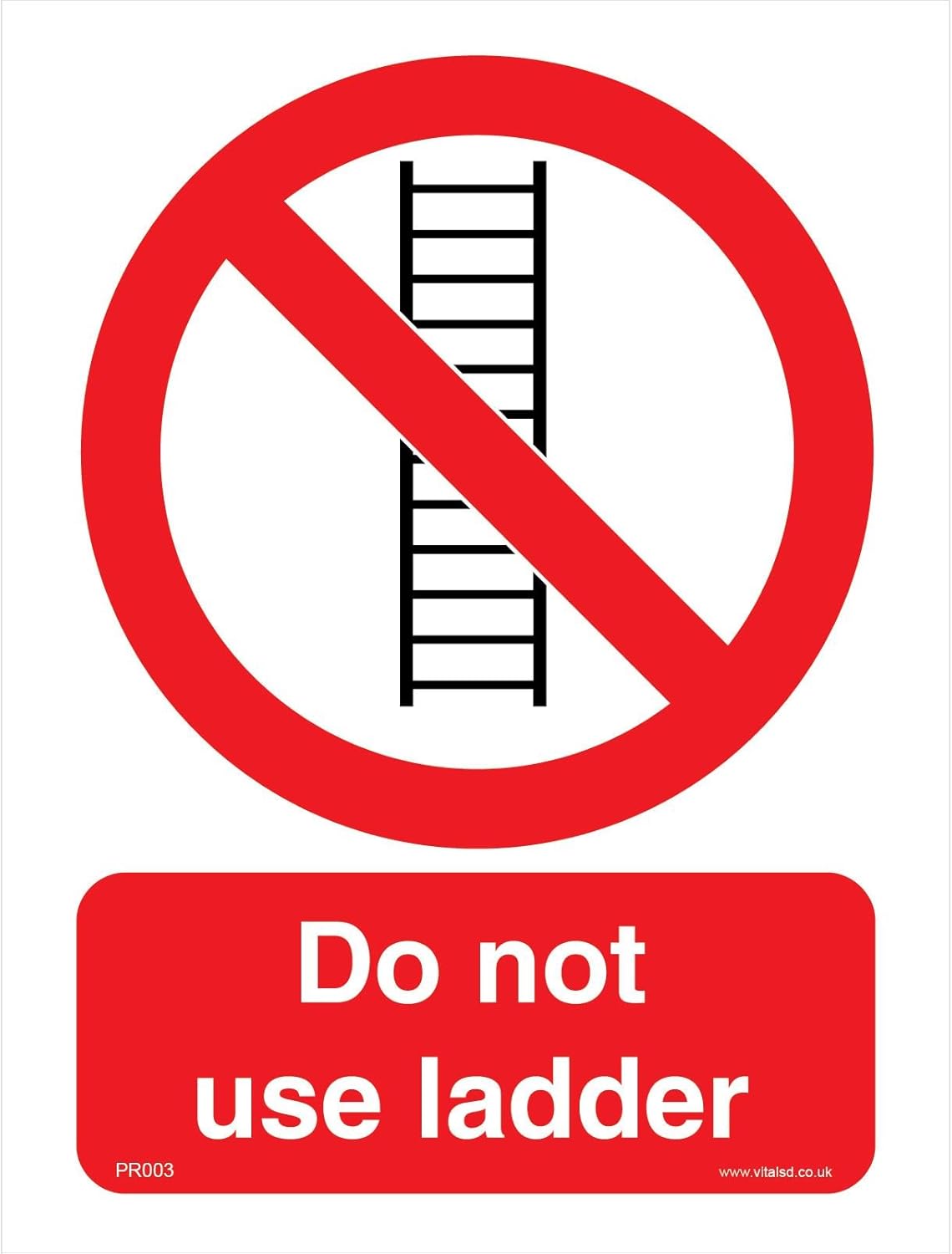 PR003 Prohibition Sign DO NOT USE LADDER Signs 450mm x 600mm DIBOND ...