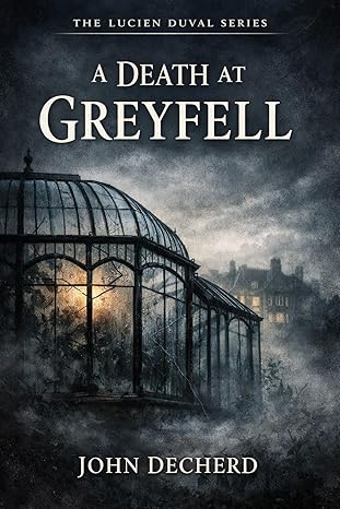 Amazon.com: A Death At Greyfell (The Lucien Duval Series) eBook ...