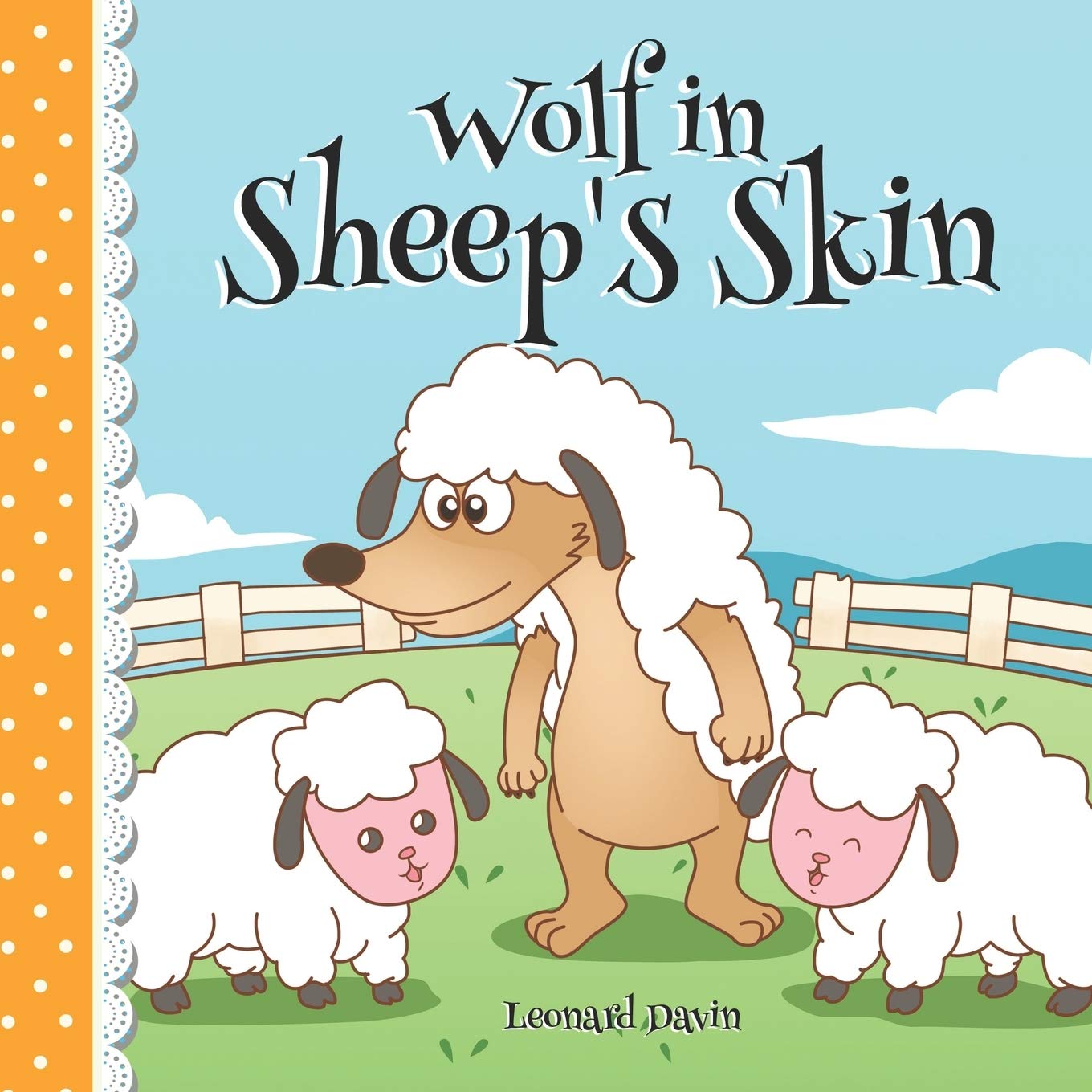 Wolf in Sheep's Skin (Bedtime Stories Children's Book): Davin, Leonard ...
