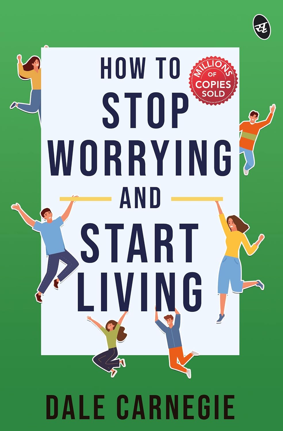 How To Stop Worrying And Start Living: Dale Carnegie: 9788197205057: Amazon.com: Books
