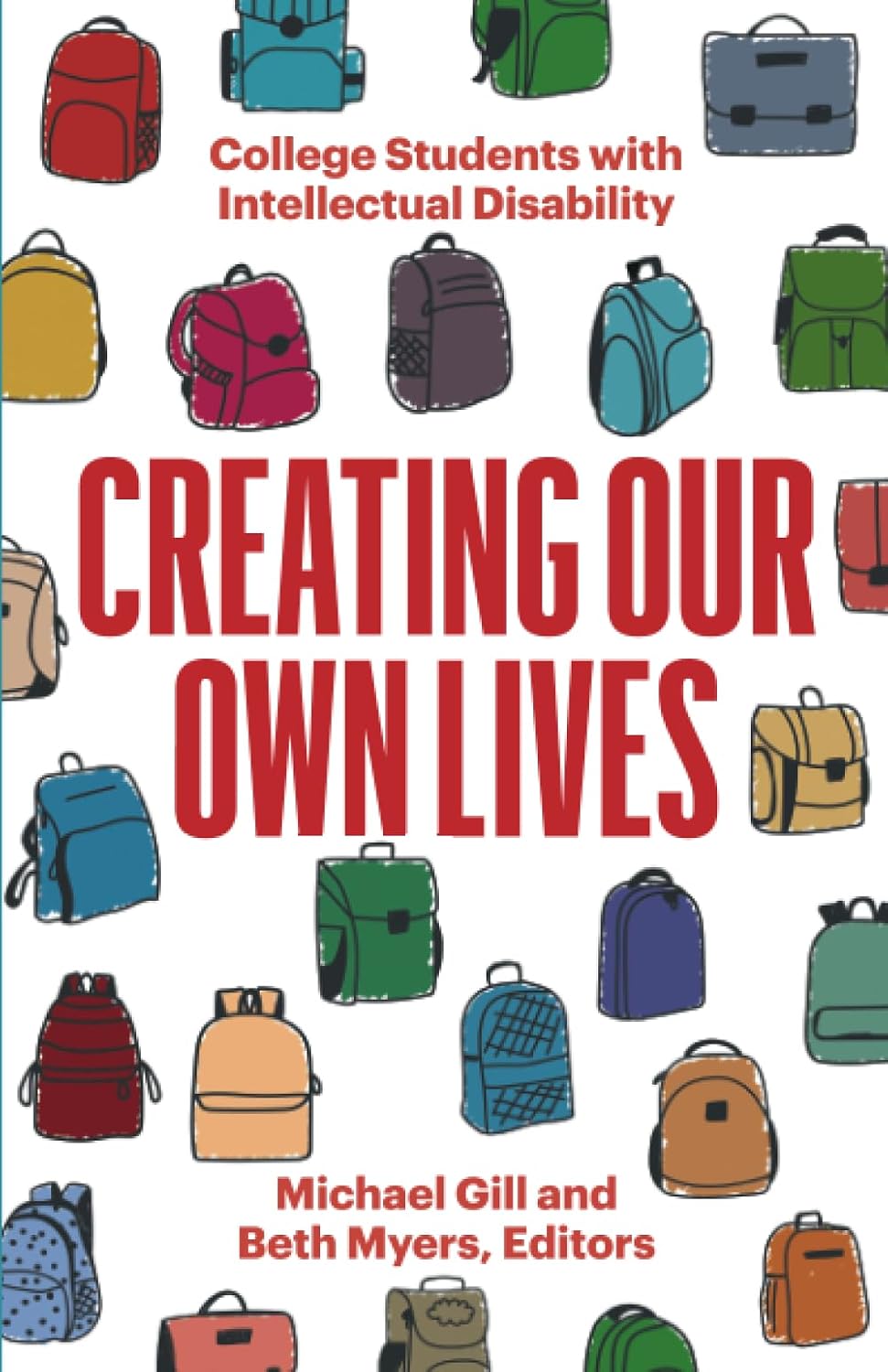 Creating Our Own Lives: College Students with Intellectual Disability ...
