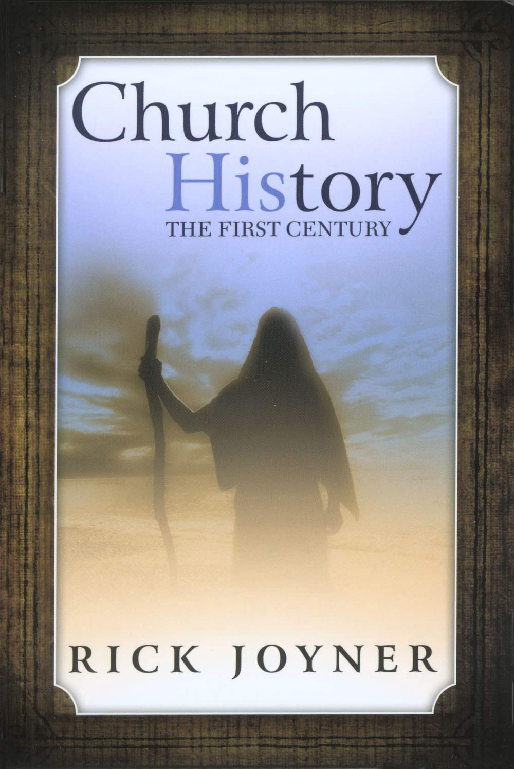Church History; The First Century: Rick Joyner: 9781607082859: Amazon ...