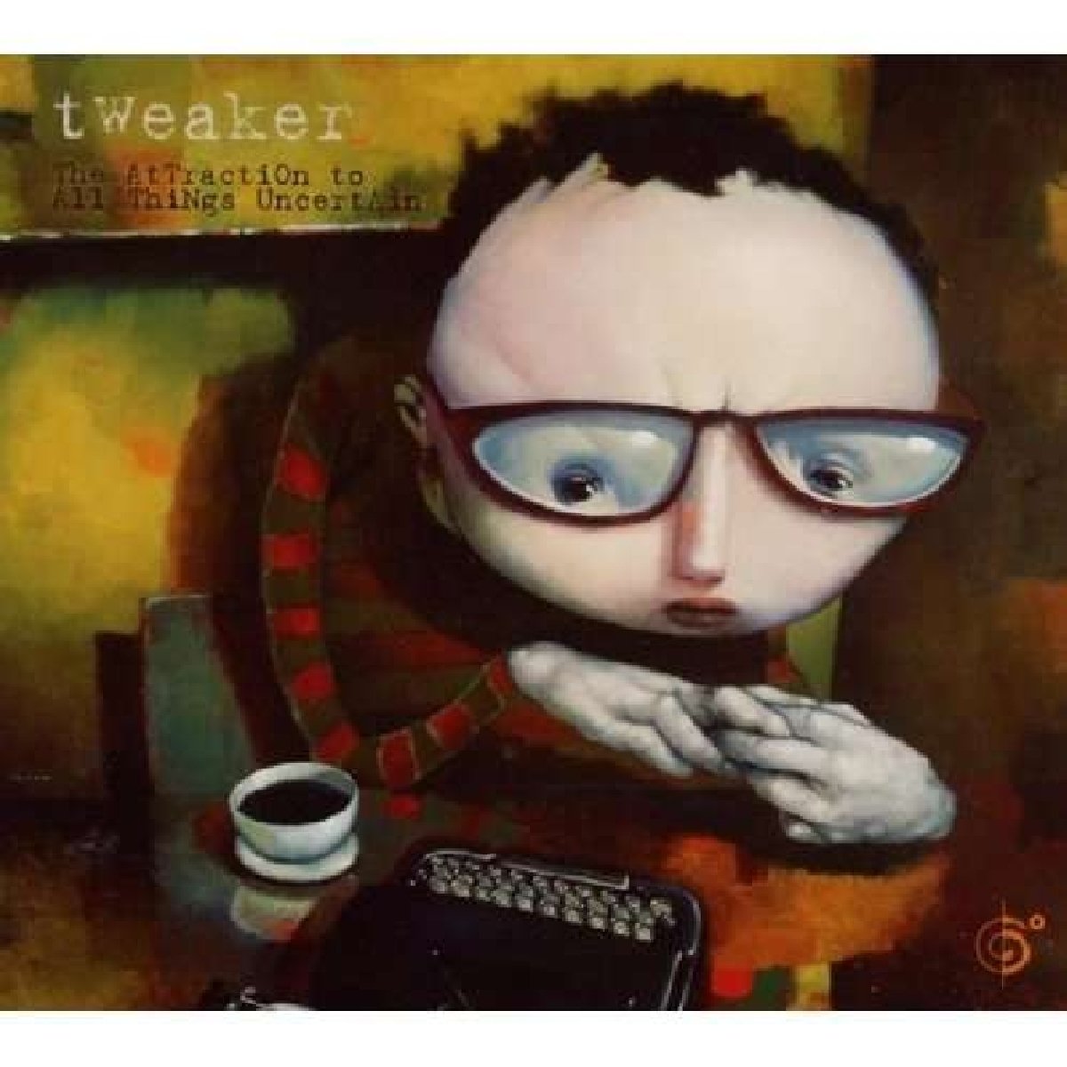 Tweaker - The Attraction to All Things Uncertain - Amazon.com Music