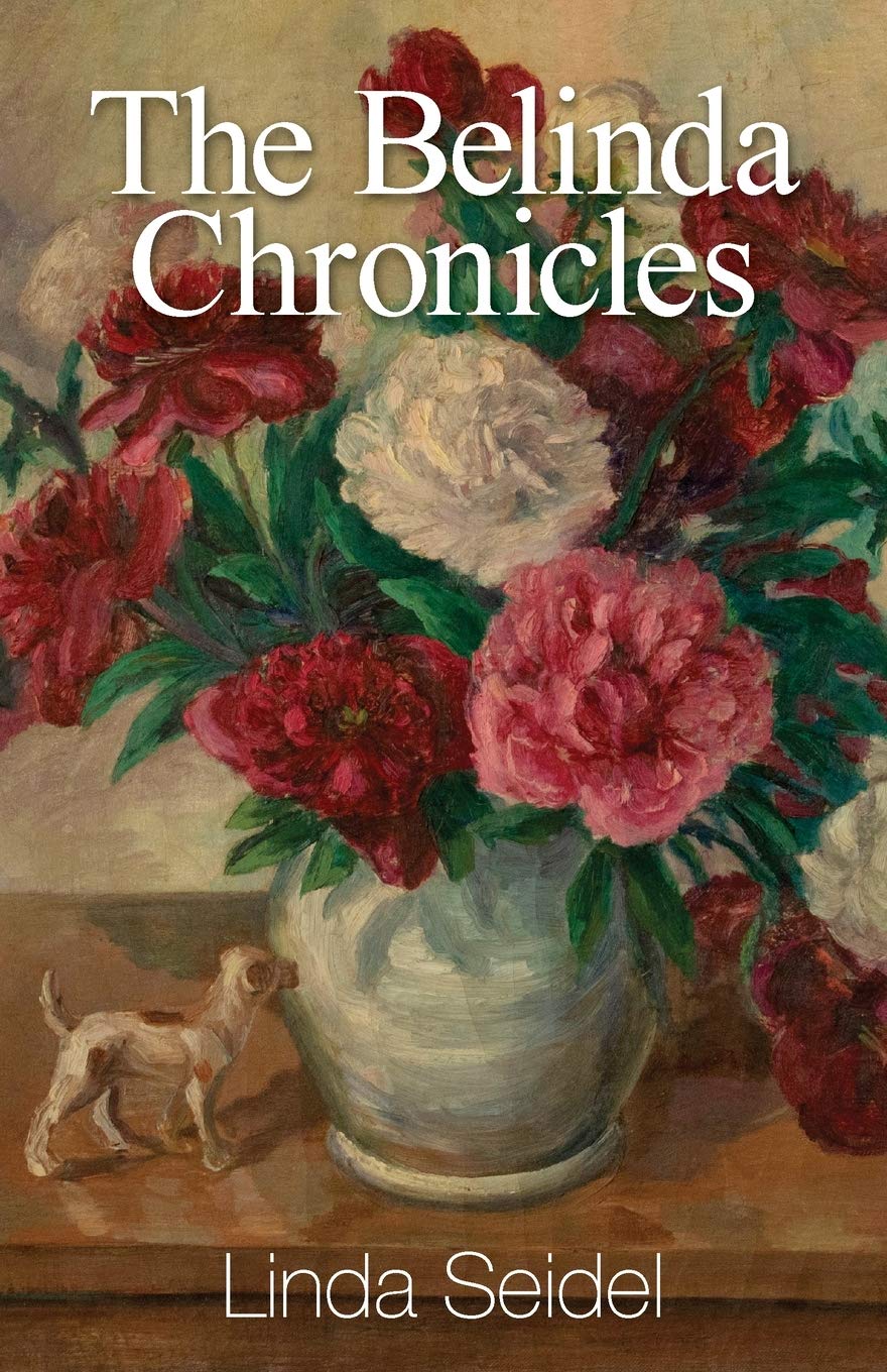 The Belinda Chronicles: Seidel, Linda: 9781952232510: Amazon.com: Books