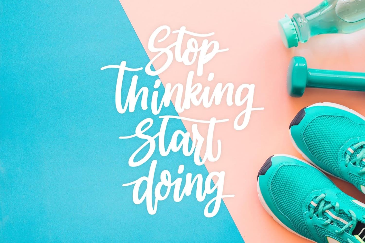Stop Thinking - Start Doing poster, Motivational, Inspirational Wall ...