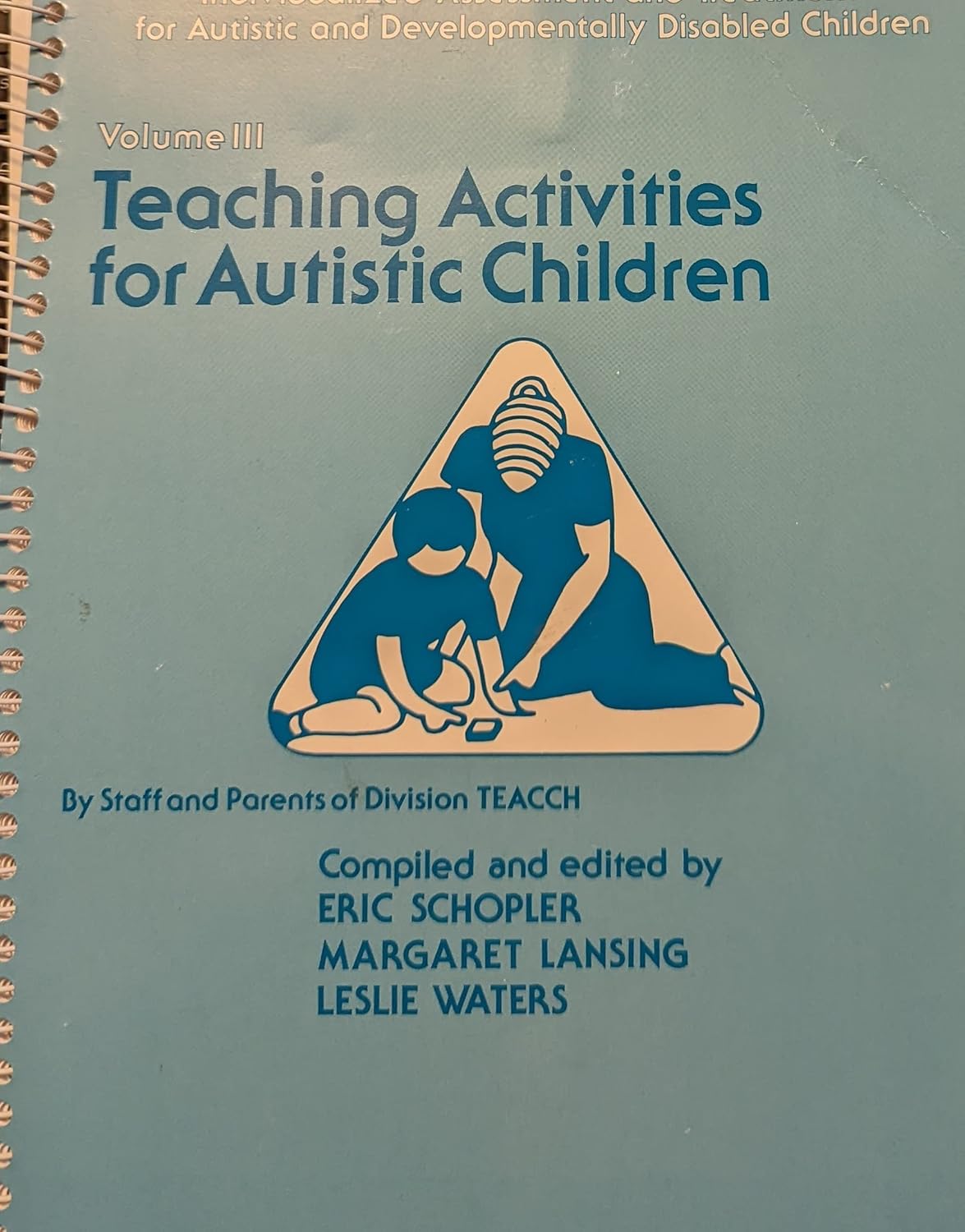 Teaching Activities for Autistic Children, Volume III (1983 Copyright ...