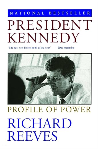 Amazon.com: President Kennedy: Profile of Power: 9780671892890: Reeves ...