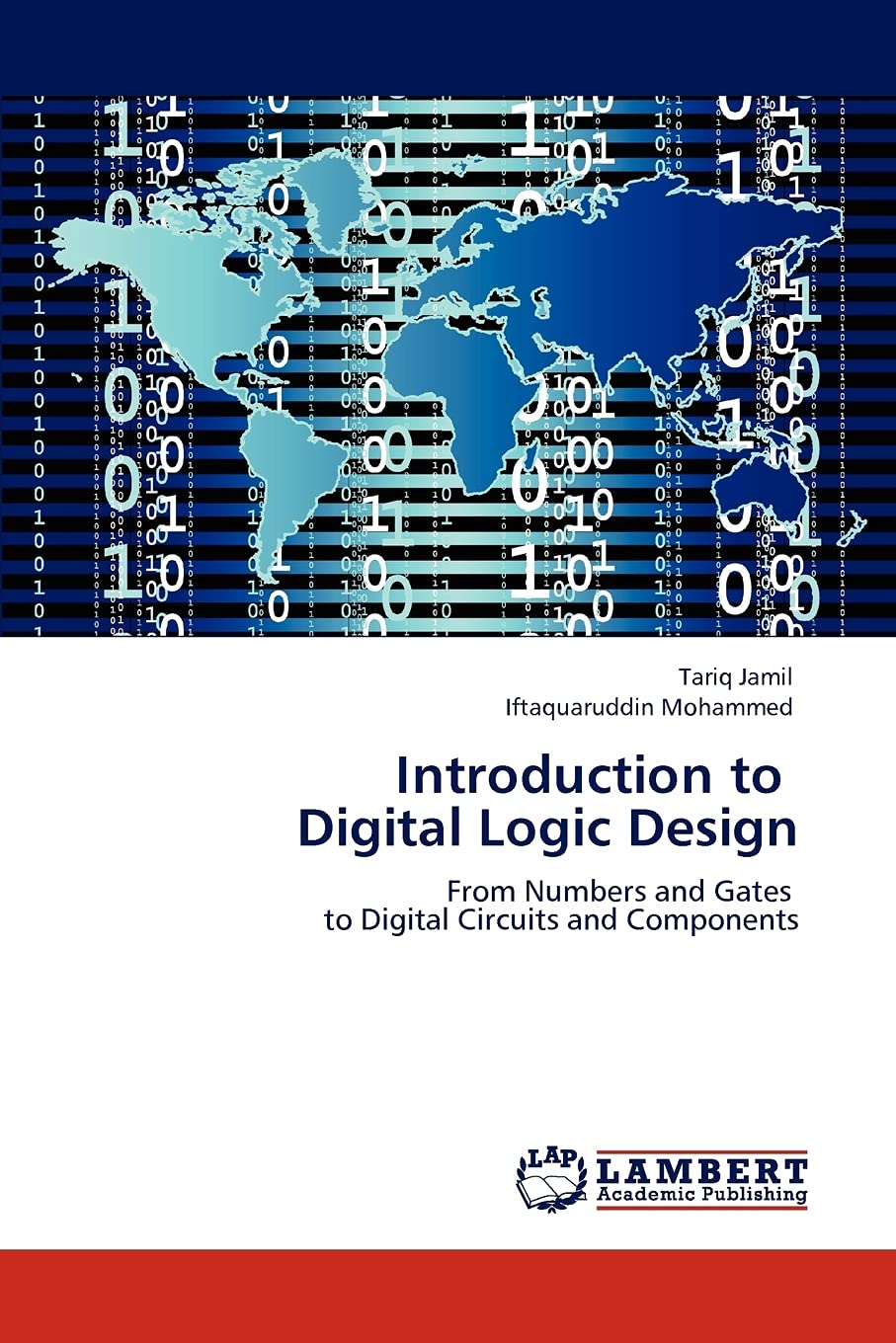 Buy Introduction to Digital Logic Design: From Numbers and Gates to ...
