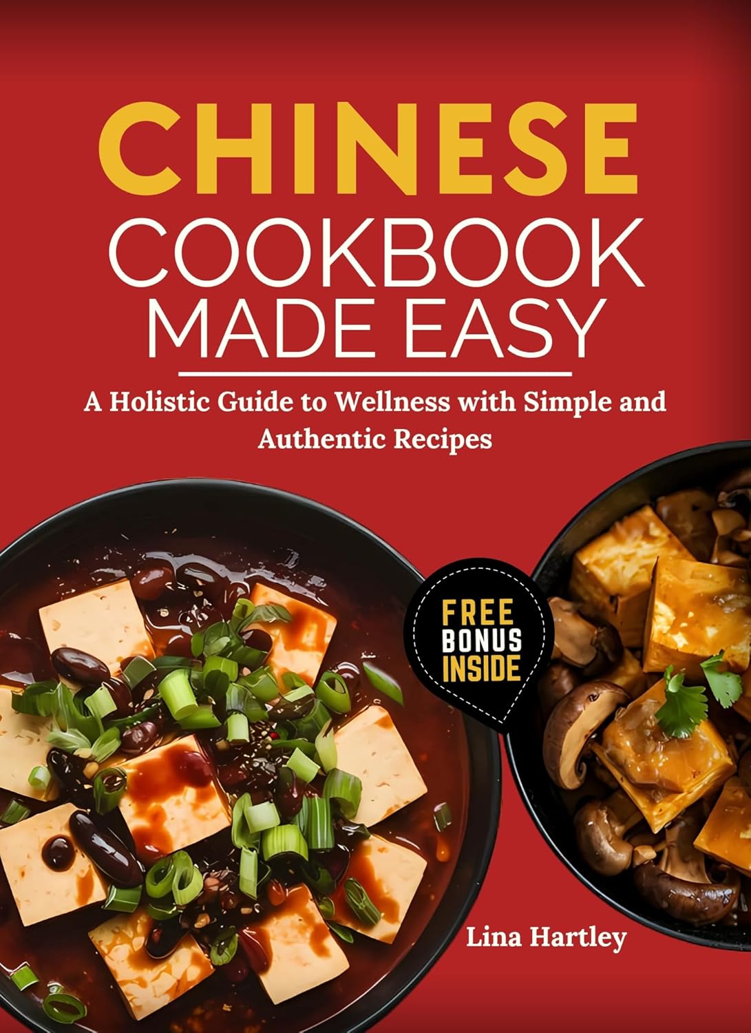 Amazon.com: Chinese Cookbook Made Simple: A Holistic Guide to Wellness ...