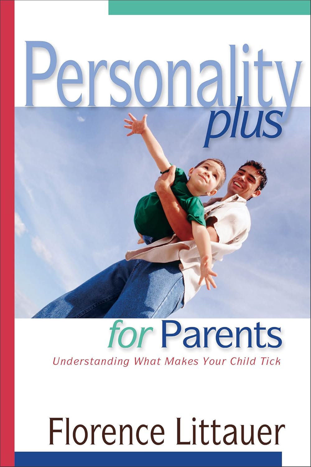 Personality Plus for Parents: Understanding What Makes Your Child Tick ...