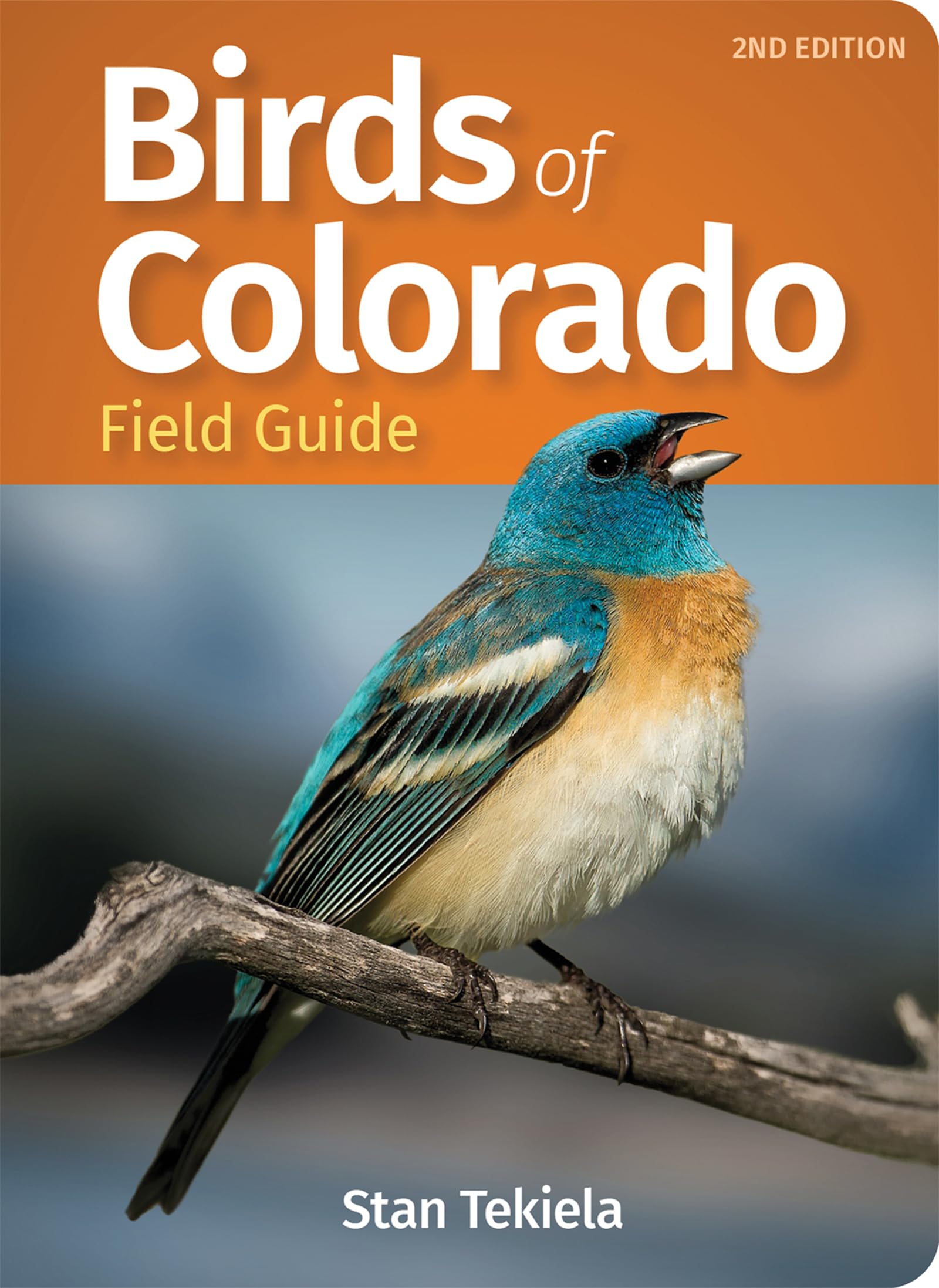 Birds of Colorado Field Guide (Bird Identification Guides): Tekiela ...