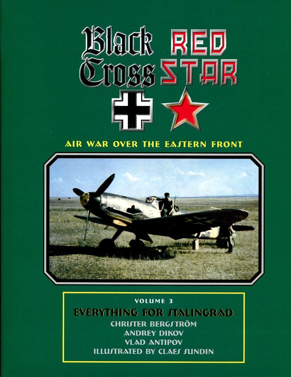 Black Cross Red Star: Air War Over the Eastern Front: Everything For ...