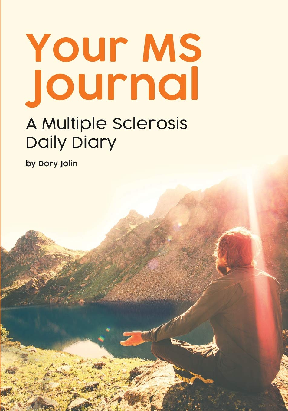 Your MS Journal: A Multiple Sclerosis Daily Diary : Jolin, Dory ...