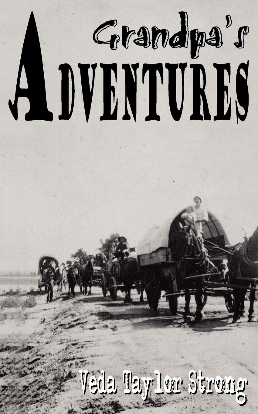 Grandpa's Adventures: Strong, Veda Taylor: 9781420829747: Amazon.com: Books