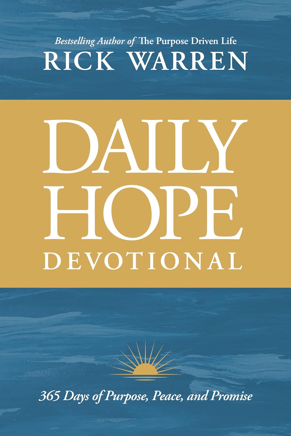 Daily Hope Devotional: 365 Days of Purpose, Peace, and Promise: Warren, Rick: 9798400501128 ...