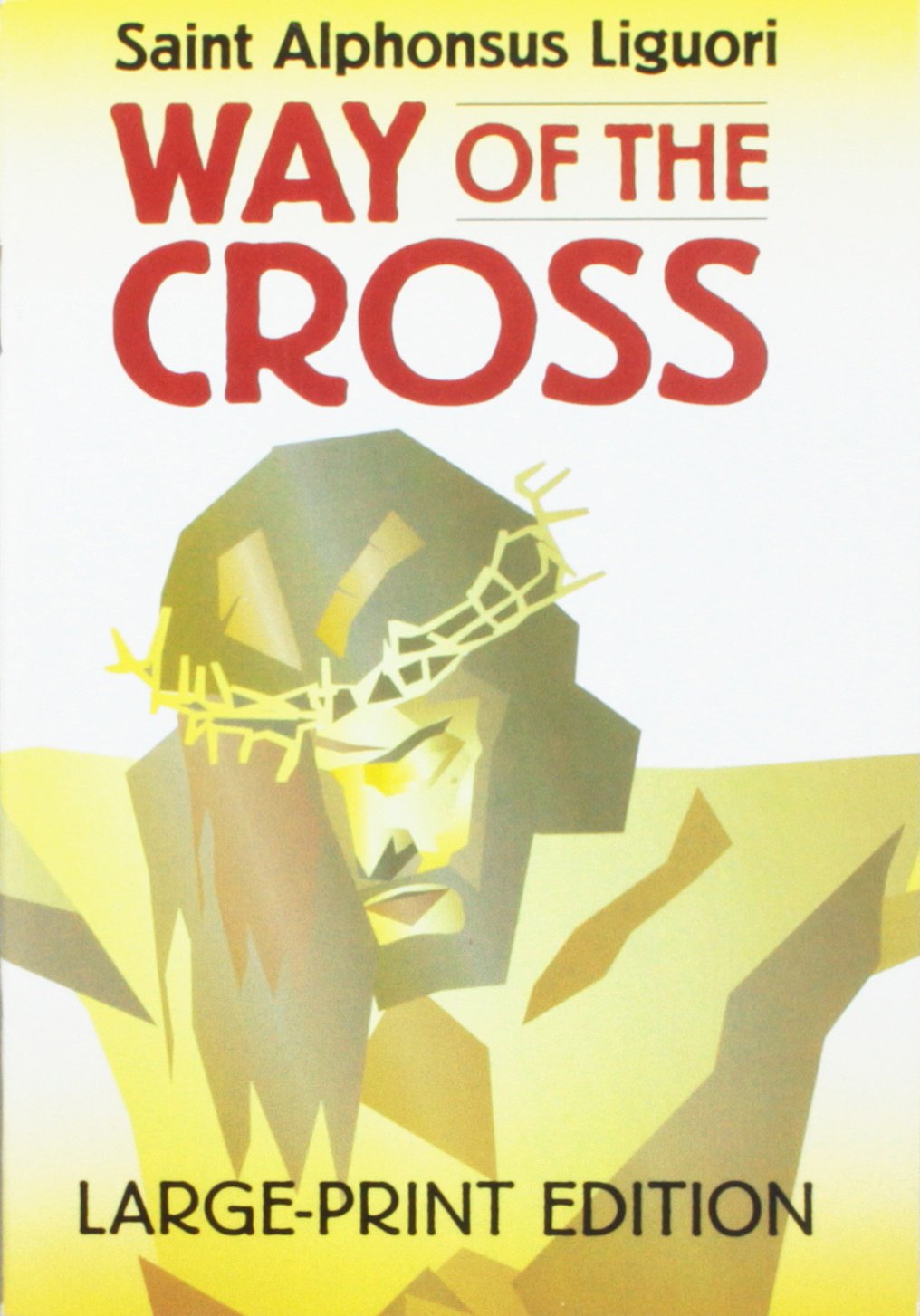 Way of the Cross: Large-Print Edition: Liguori, Saint Alphonsus, Santa ...