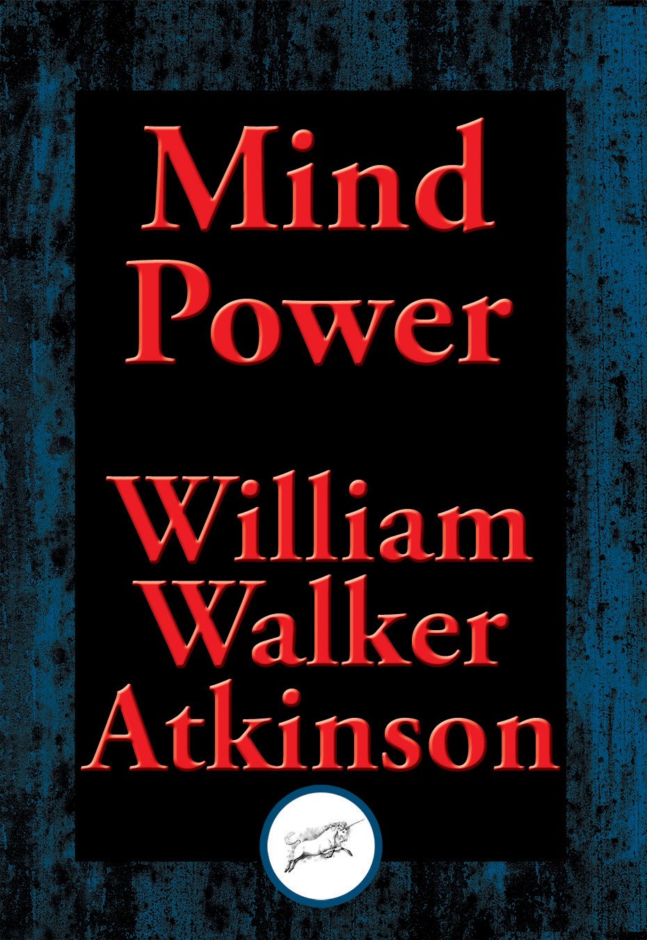 Mind Power: The Secret of Mental Magic - Kindle edition by Atkinson ...