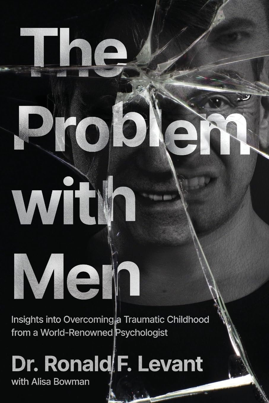 The Problem with Men: Insights into Overcoming a Traumatic Childhood ...