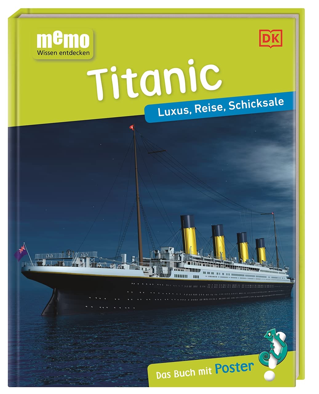 memo Wissen entdecken. Titanic: Luxus, Reise, Schicksale. Das Buch mit ...