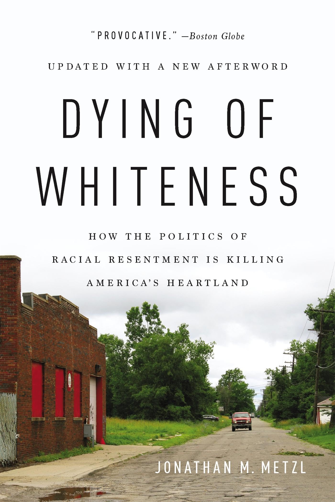 Dying of Whiteness: How the Politics of Racial Resentment Is Killing ...