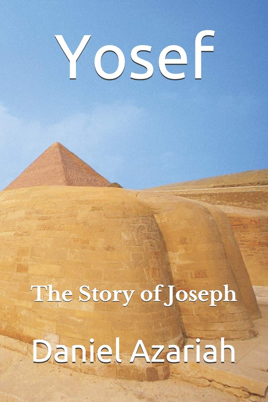 Yosef: The Story of Joseph (Azariah Bible Translation): Azariah, Daniel ...