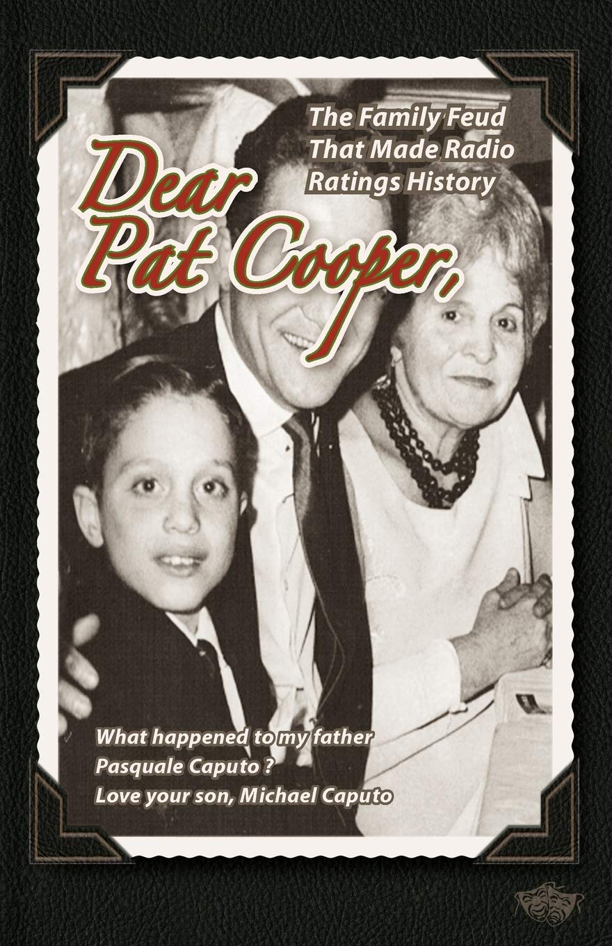 Dear Pat Cooper: What happened to my father Pasquale Caputo?: Caputo, Michael: 9780615318776 ...
