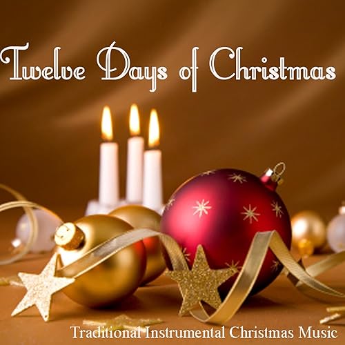 Twelve Days Of Christmas Traditional Instrumental Christmas Music By twelve-days-of-christmas-traditional-instrumental-christmas-music-by