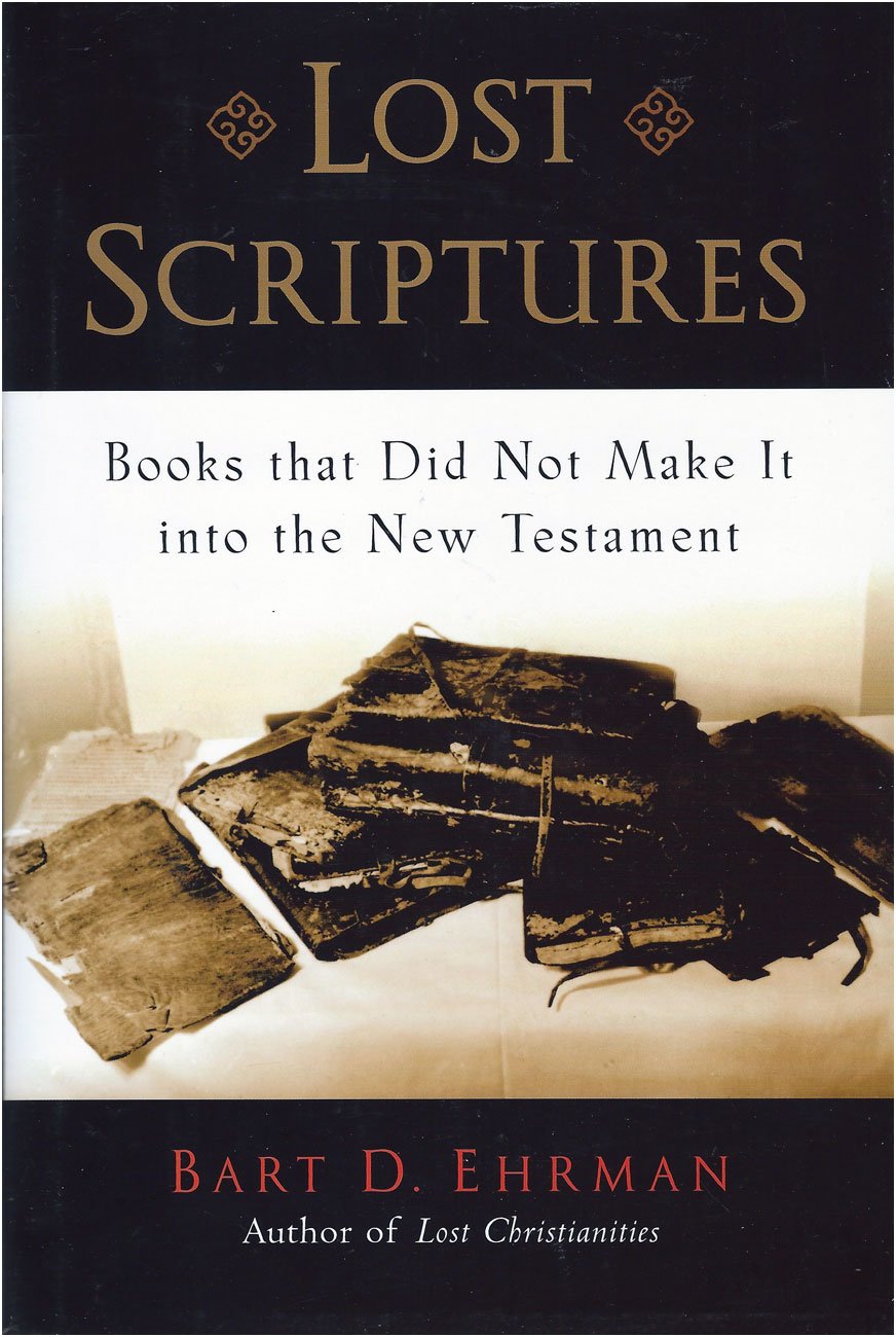 Lost Scriptures: Books that Did Not Make It into the New Testament ...