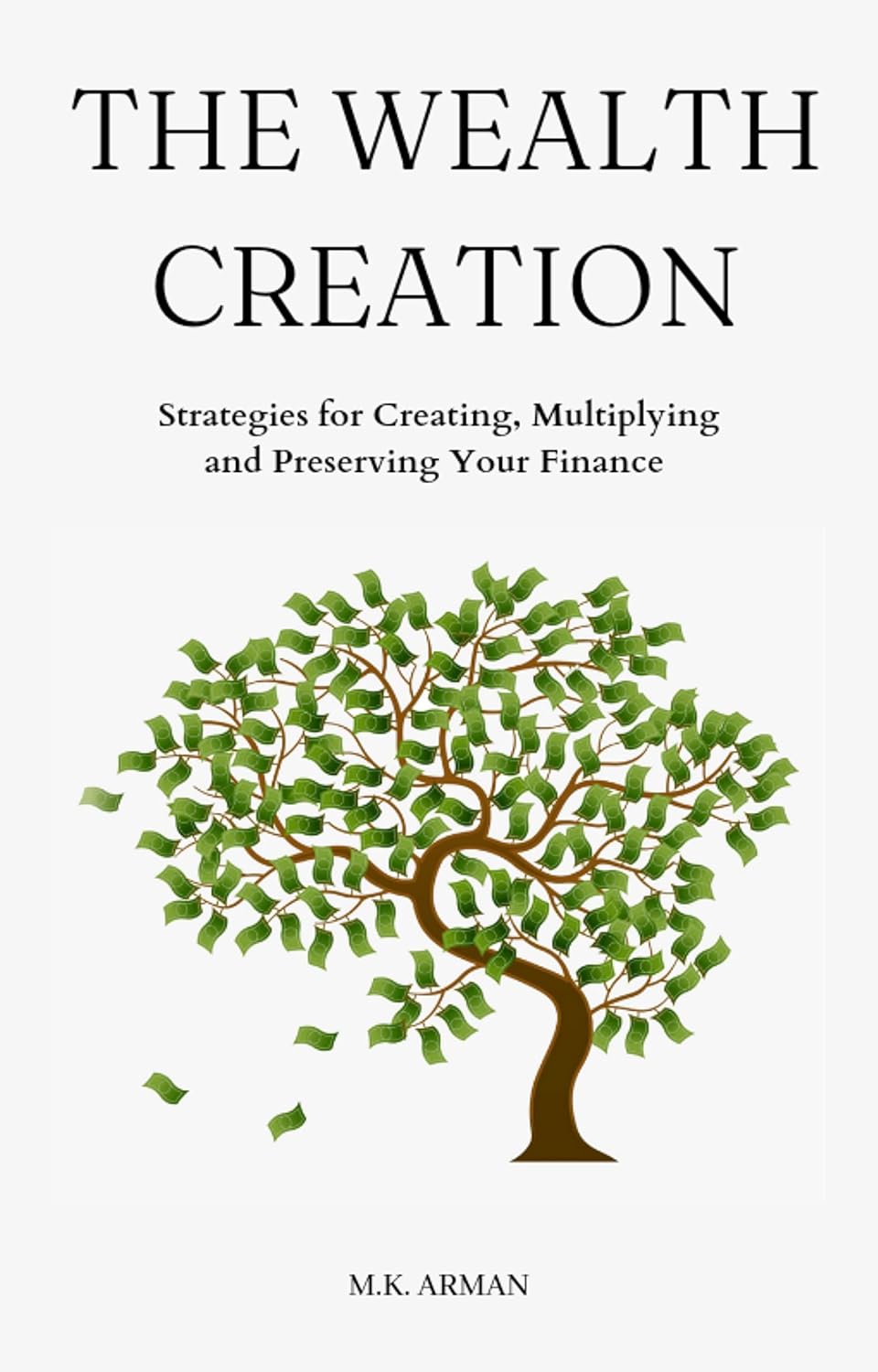 Amazon.com: The Wealth Creation : Strategies for Creating, Multiplying and Preserving Your ...