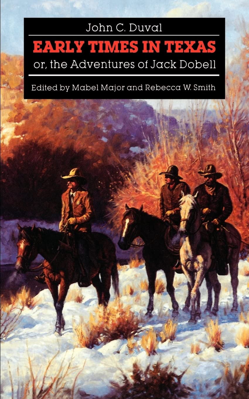 Early Times in Texas; or, The Adventures of Jack Dobell: Duval, John C ...