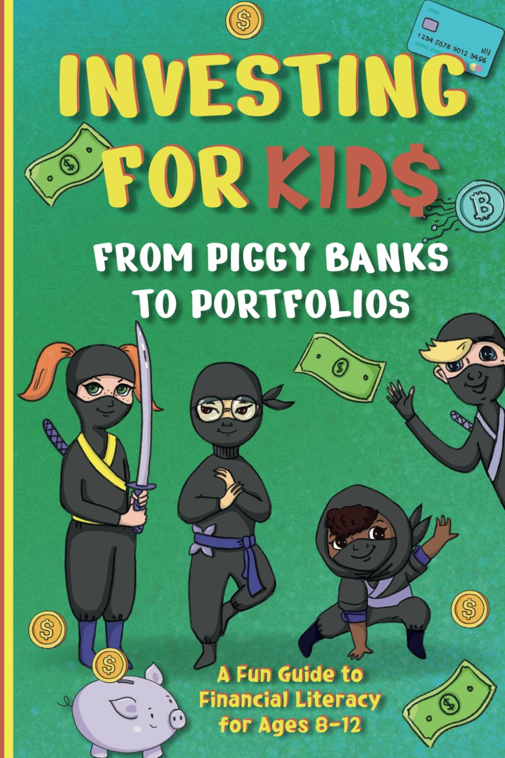 Investing for Kids: From Piggy Banks to Portfolios - A Fun Guide to ...