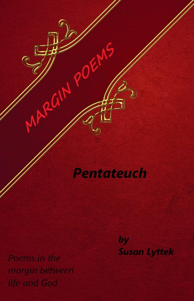 Margin Poems: Pentateuch eBook : Lyttek, Susan: Amazon.in: Kindle Store