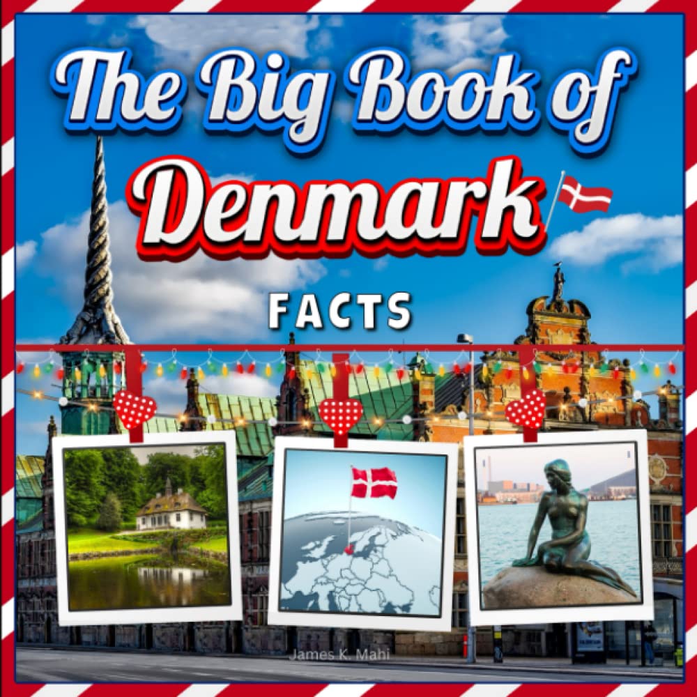 The Big Book of Denmark Facts: An Educational Country Travel Picture ...